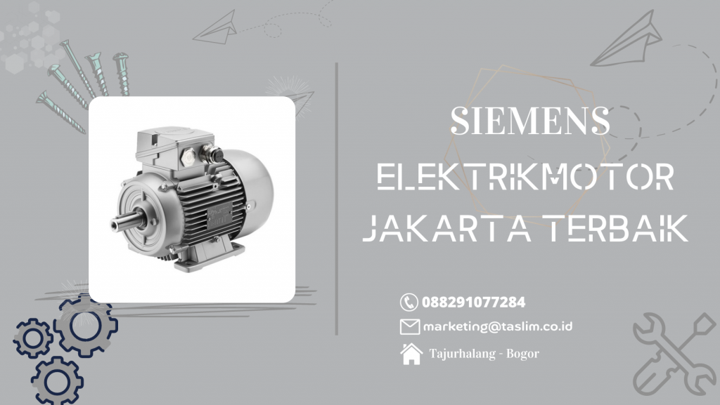 SIEMENS ELEKTROMOTOR JAKARTA TERBAIK